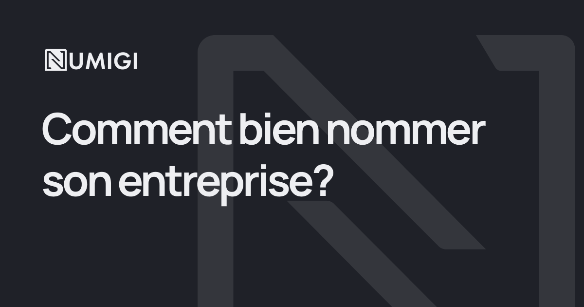 Comment bien nommer son entreprise en 2025?